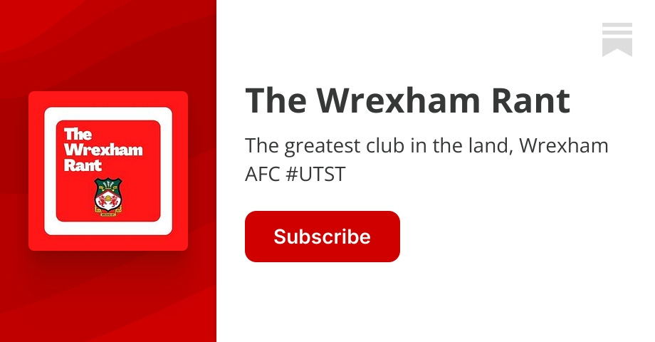 The Wrexham Rant | Martin Pearson | Substack