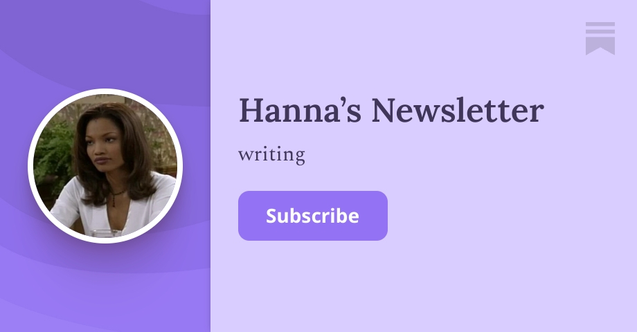 Hanna’s Newsletter | Hanna Phifer | Substack