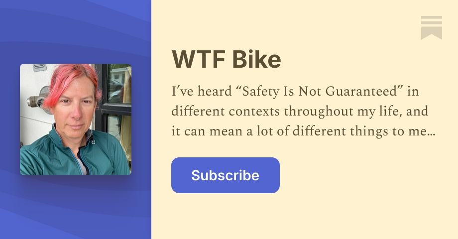 WTF Bike | Kat Steele | Substack