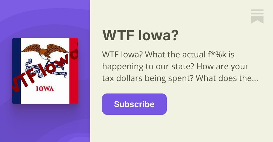 WTF Iowa? | Gordie Felger | Substack