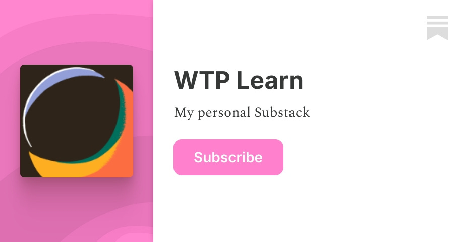 WTP Learn | Substack