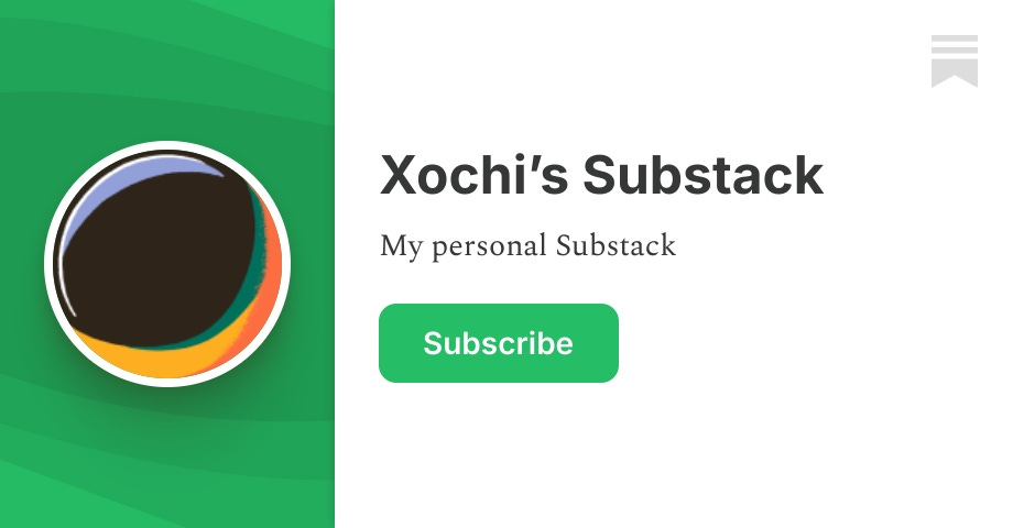 Xochi’s Substack | Dominique Guillet | Substack
