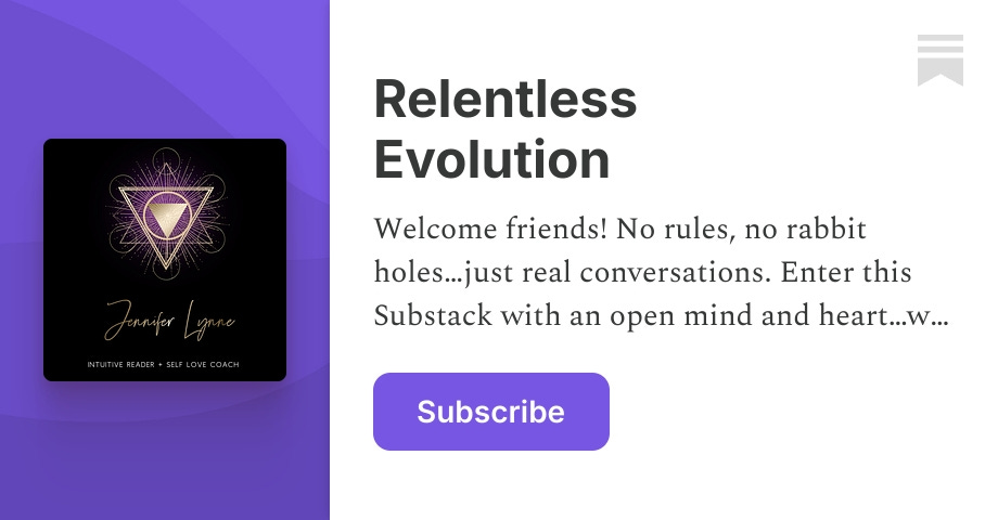 Relentless Evolution | Jennifer Lynne | Substack