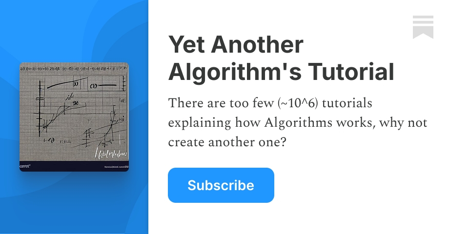 Yet Another Algorithm's Tutorial | Yuvraj Chettri | Substack Yet Another Algorithm's Tutorial | Yuvraj Chettri | Substack