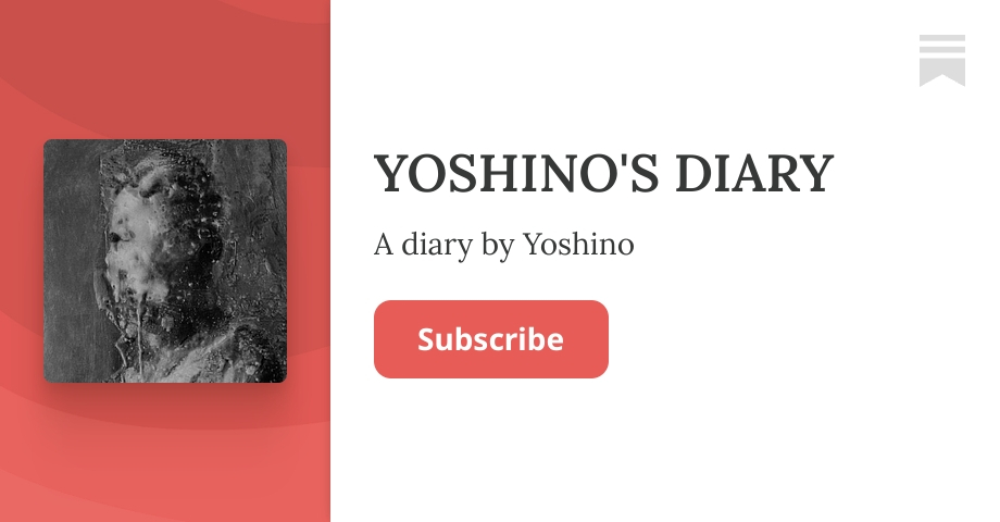 YOSHINO'S DIARY | Substack