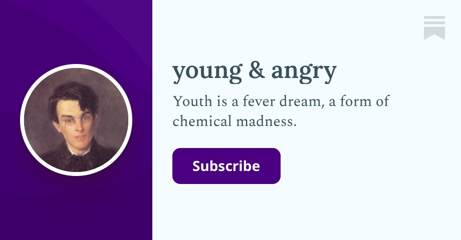 young & angry | julian rage | Substack