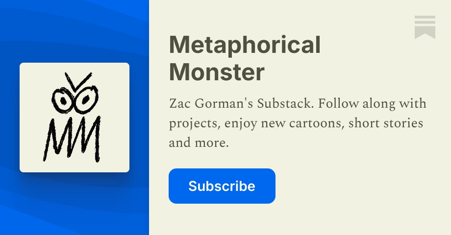 Metaphorical Monster | Zac Gorman | Substack