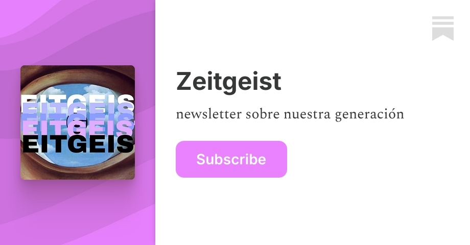 Zeitgeist | Sofía Solustri | Substack
