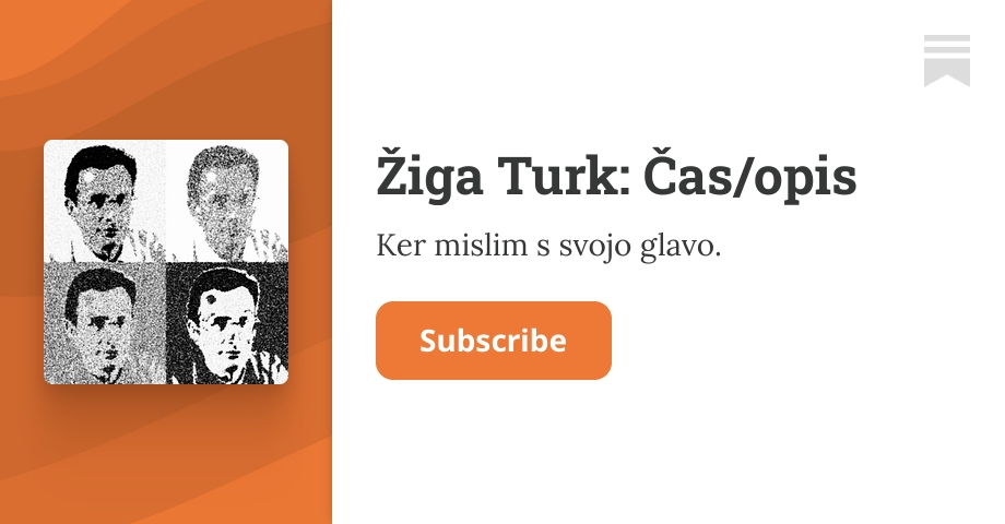 Žiga Turk: Čas/opis | Substack