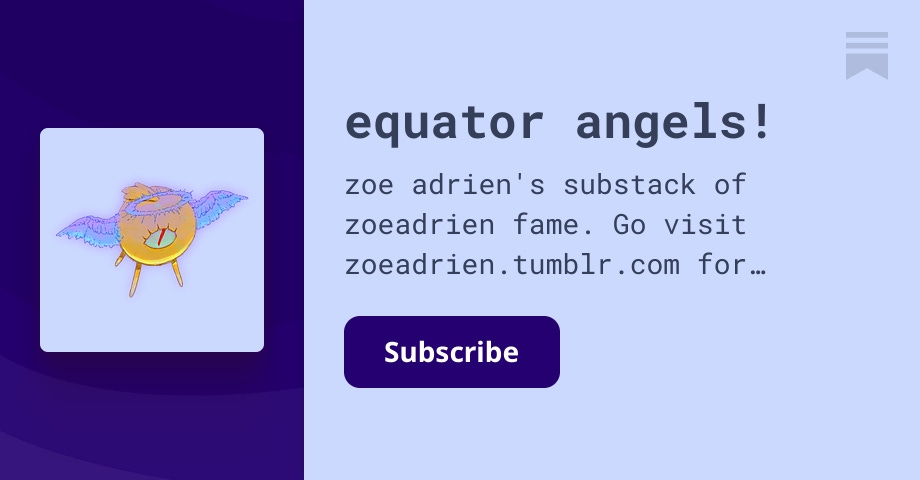 equator angels! | zoe adrien! | Substack