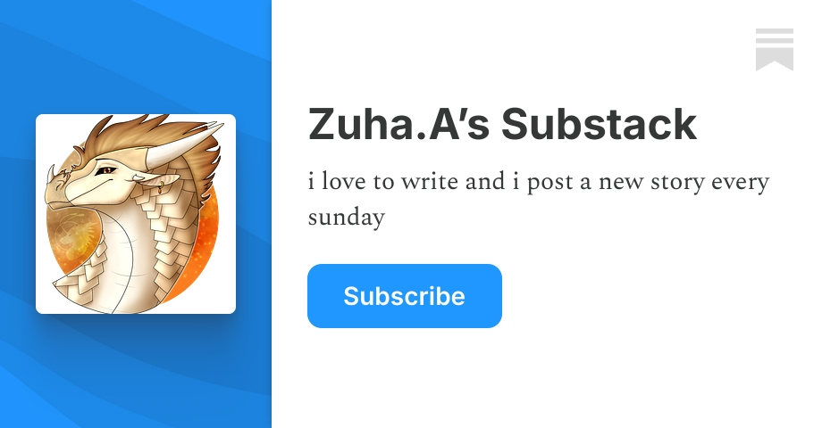 Zuha.A’s Substack | Zuha.A _loves to write | Substack
