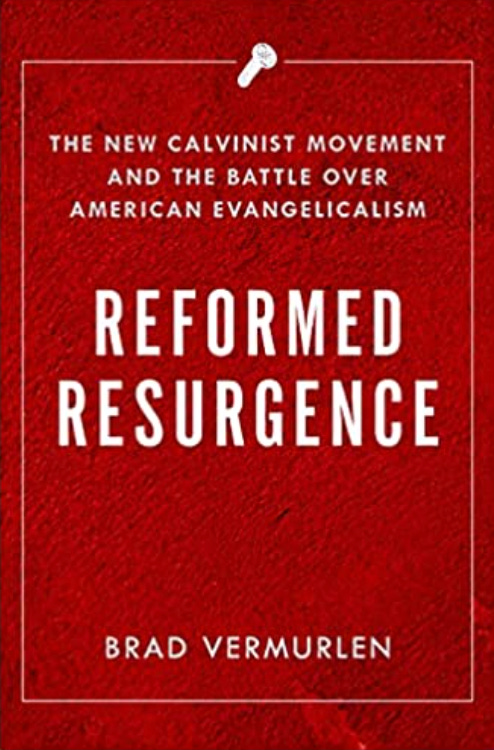 The Reformed Resurgence Movement - by Scot McKnight