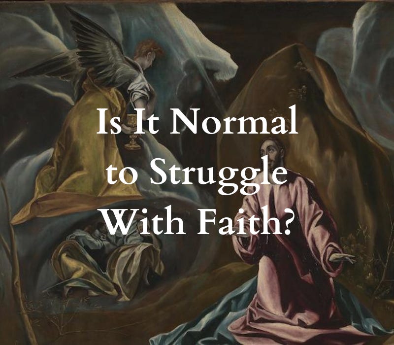 Is It Normal to Struggle With Faith? - by Andy Patton