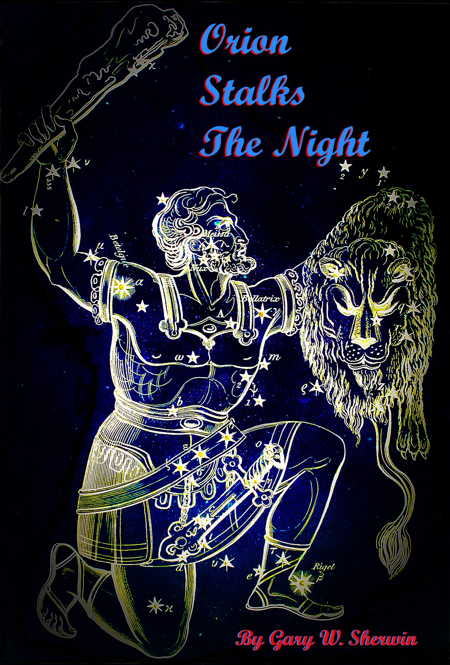 Orion Stalks The Night - by Gary W. Sherwin
