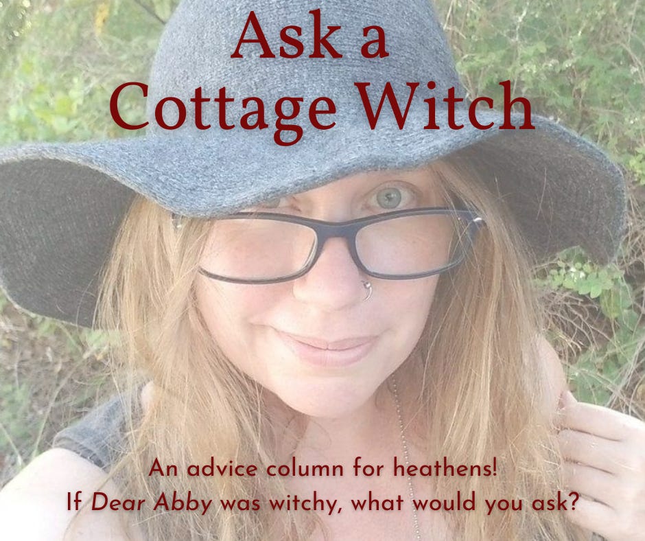 Ask a Cottage Witch: part 9 - by Juliette Jarvis