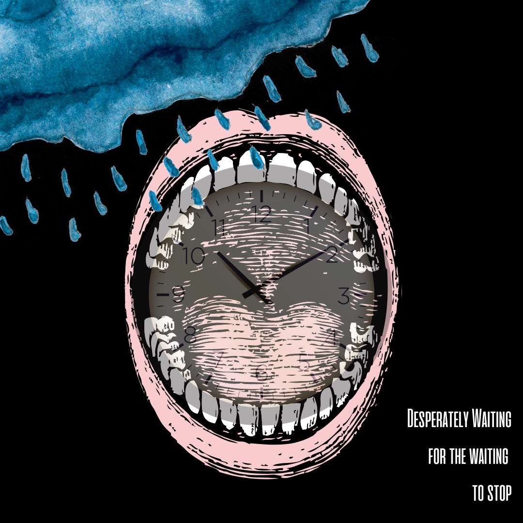 Desperately Waiting for The Waiting to Stop