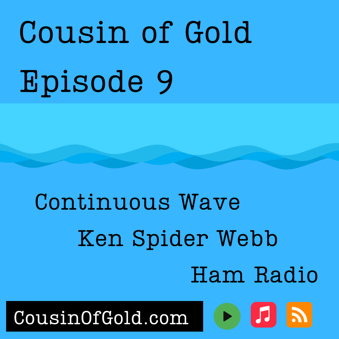 Continuous Wave, Ken Spider Webb, Ham Radio