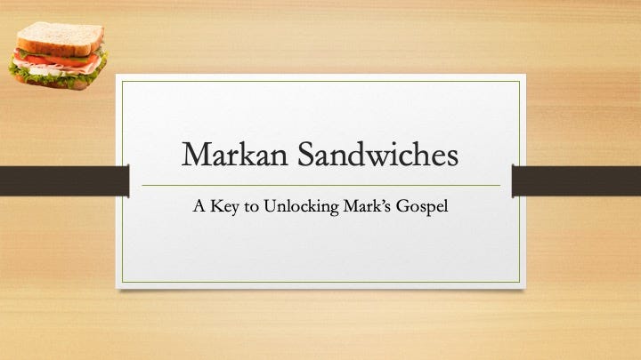 Markan Sandwiches - by Bob Johnson - Teleiosity