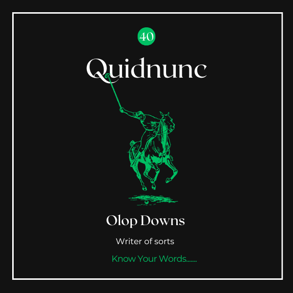 Quidnunc - Olop Downs Substack