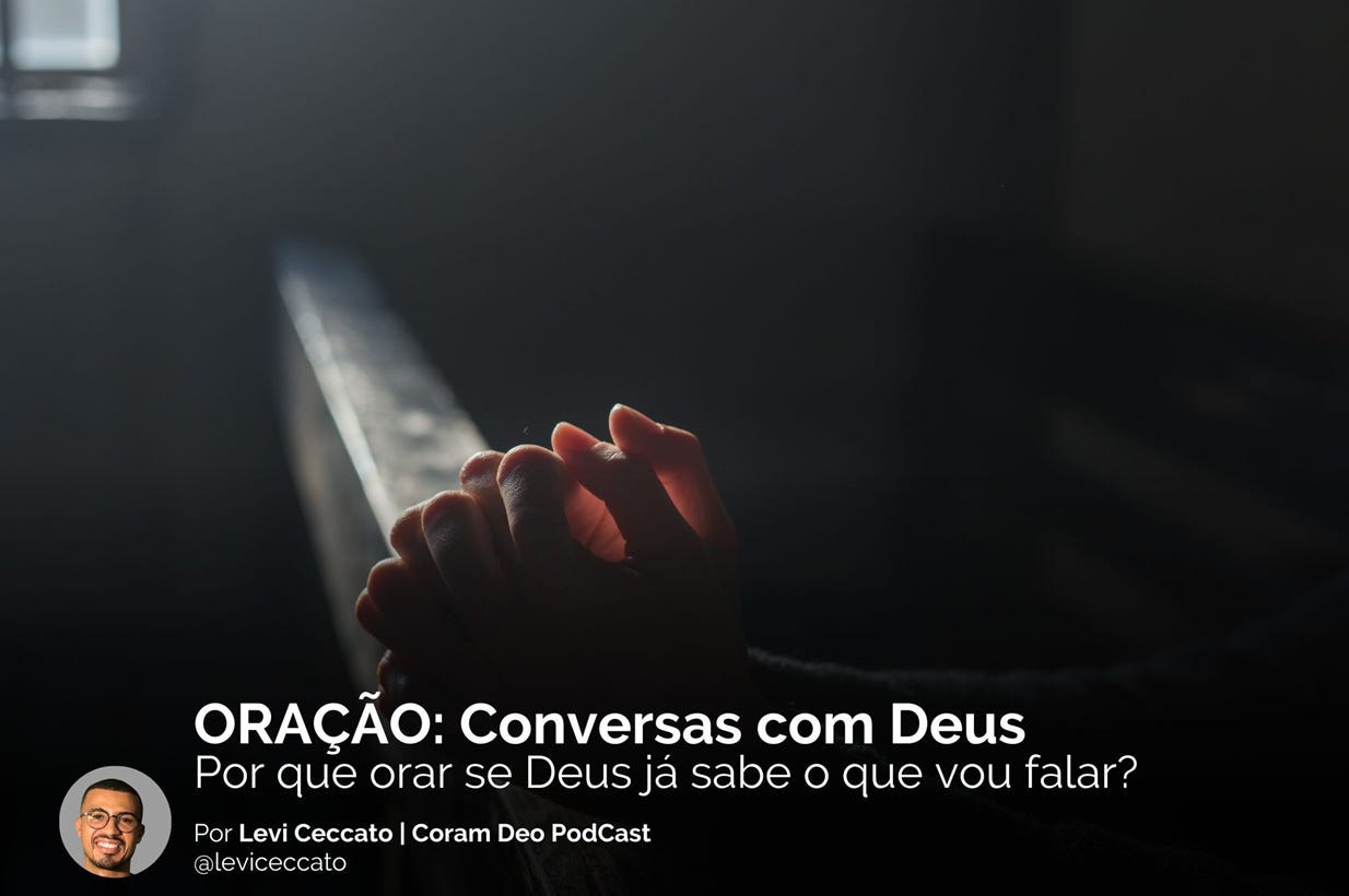 ORAÇÃO: Conversas com Deus - by Levi Ceccato