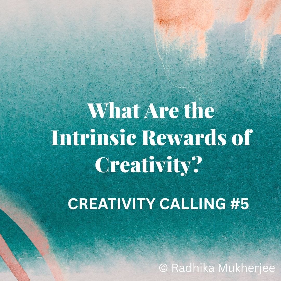 The Intrinsic Rewards of Creativity: Mapping the Possibilities