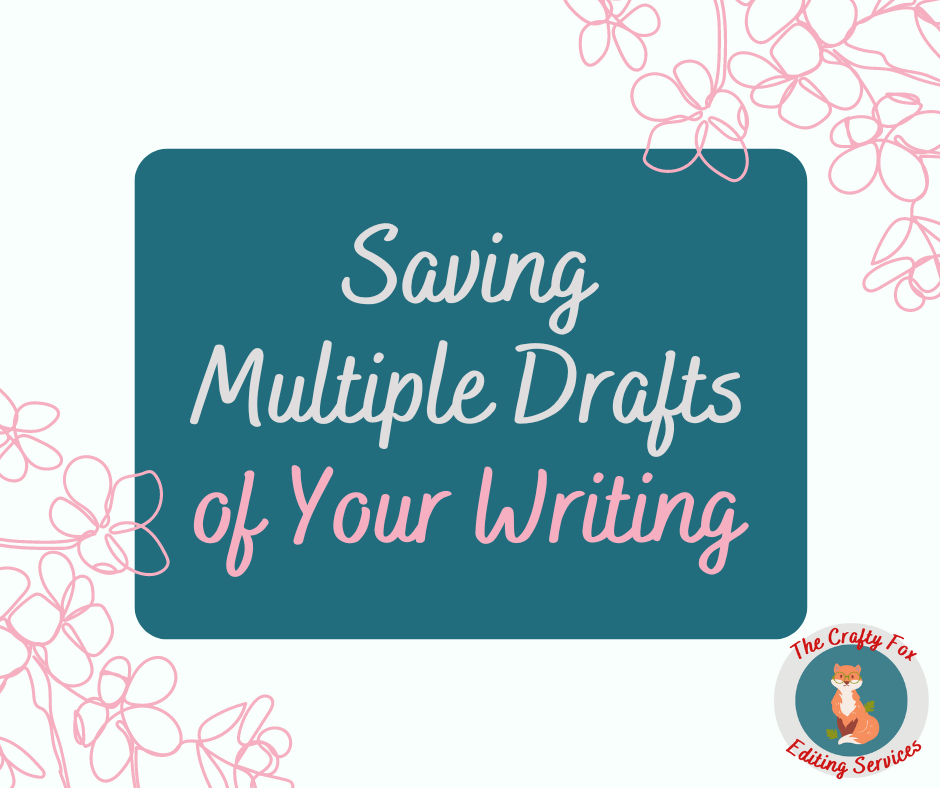 Saving Multiple Drafts of Your Writing - by Leah Rambadt