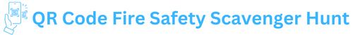 QR Code Fire Safety Scavenger Hunt - SafetyFUNdamentals