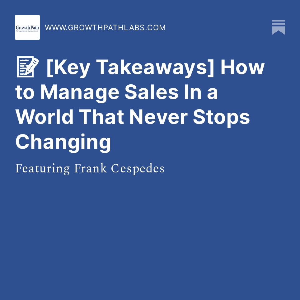 📝 [Key Takeaways] How to Manage Sales In a World That Never Stops Changing