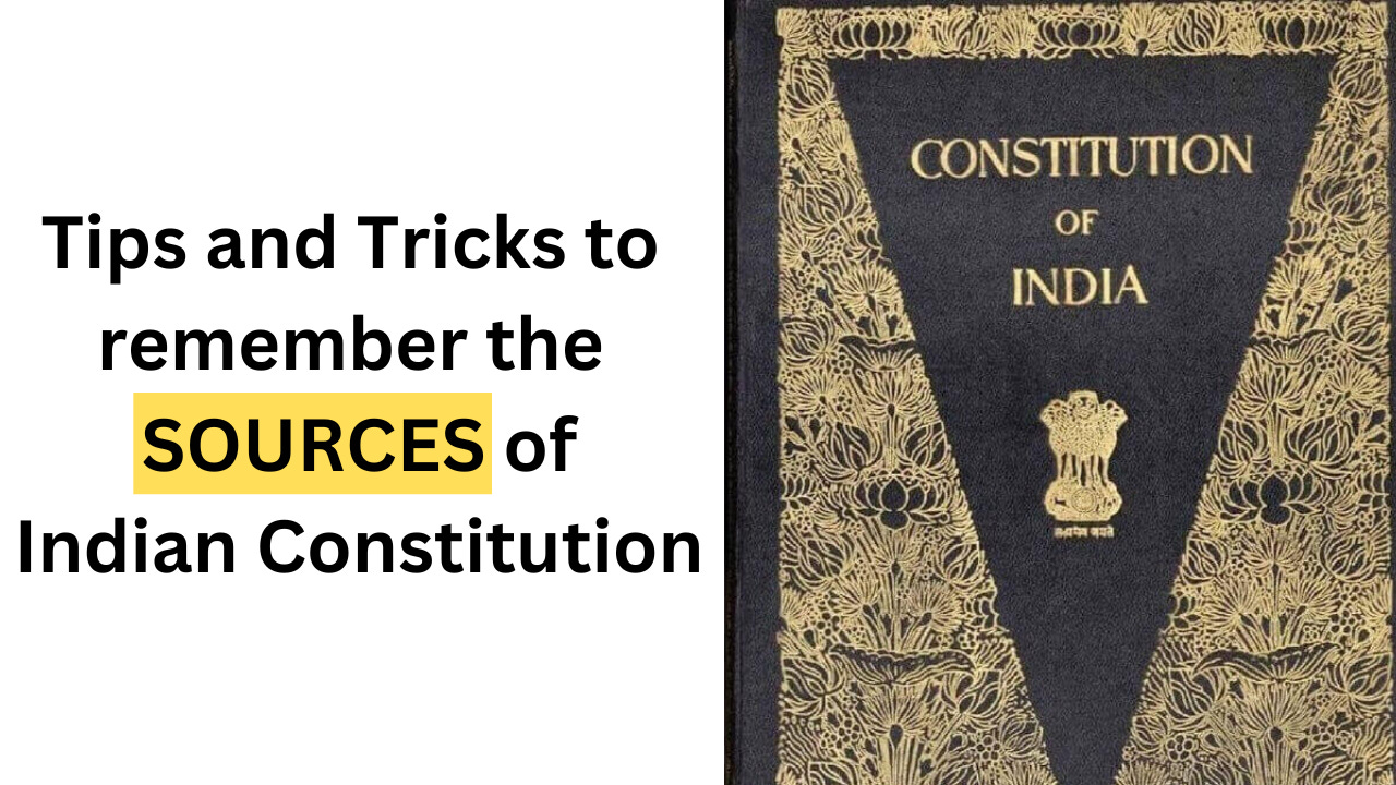 #49: Sources of Indian Constitution + Tips to learn them