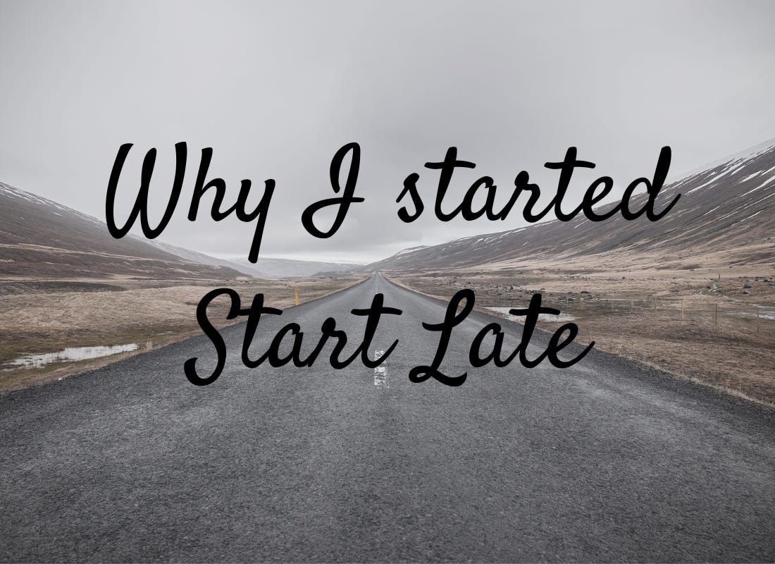 Why create a blog called "Start Late"? - by Daniel Bell