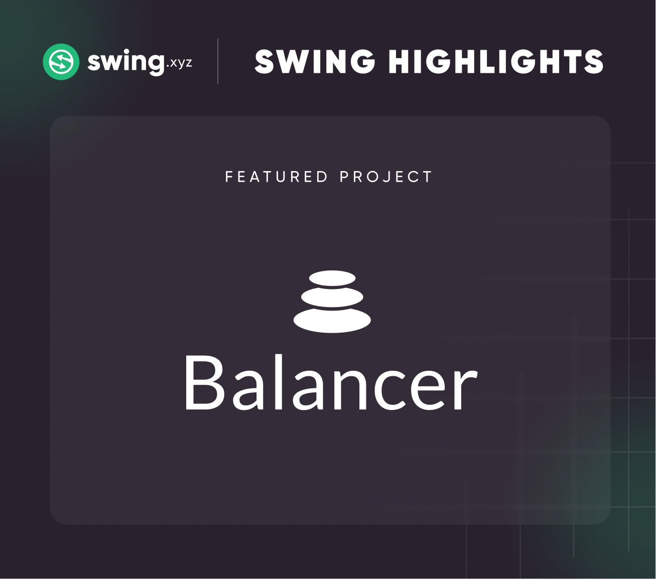 Swing Highlights | Balancer - Swing.xyz