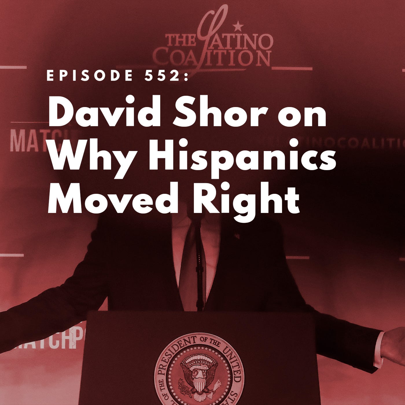 David Shor on Why Hispanics Moved Right - by Charlie Sykes