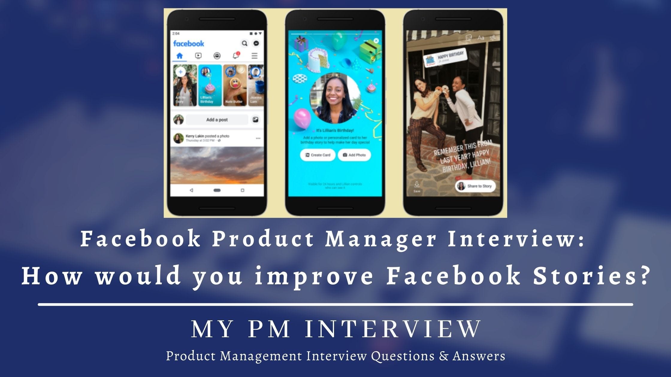 How would you improve Facebook Stories? | Facebook PM Interview