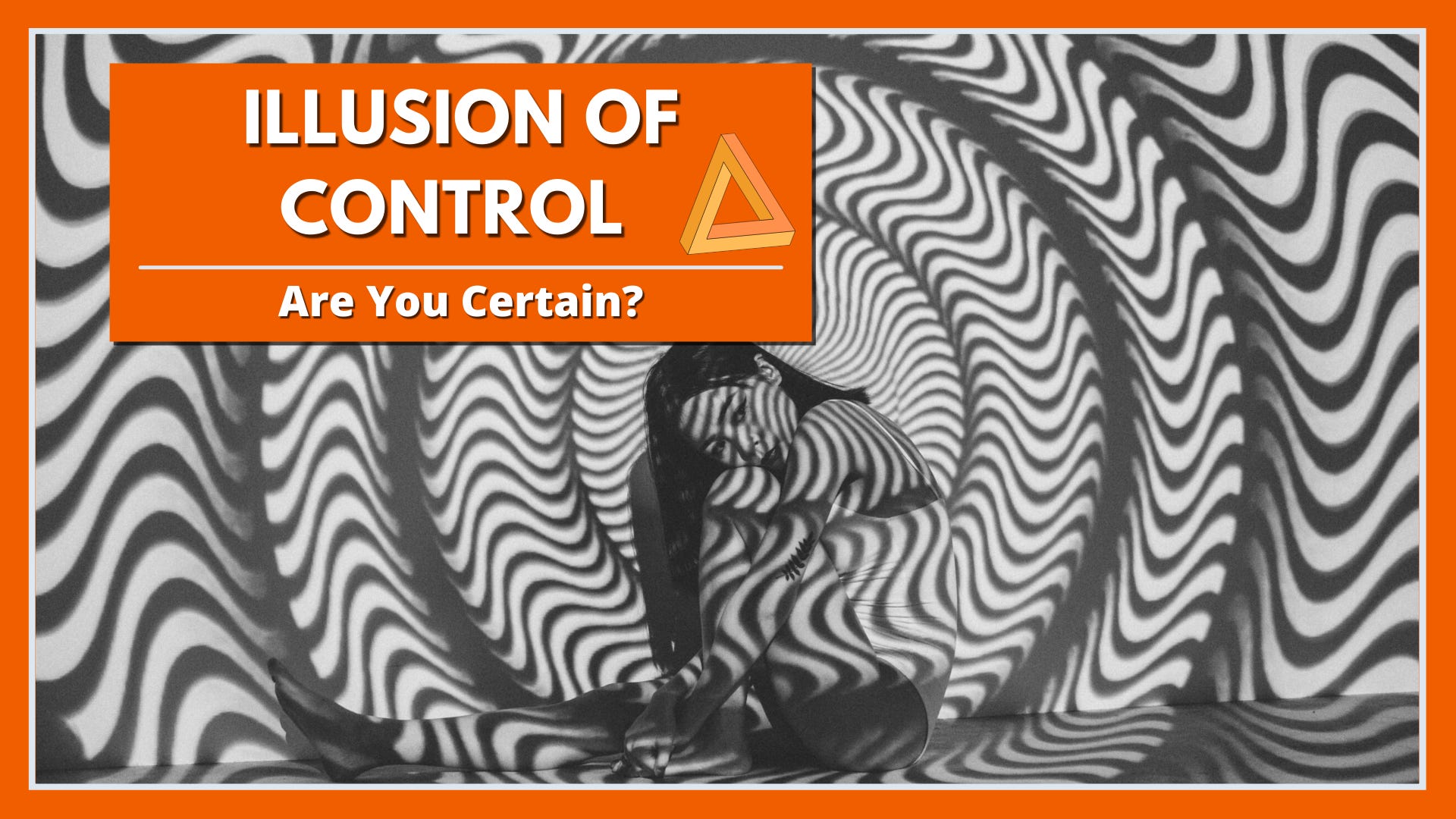 The Control Illusion - by Dan - Weekend Wisdom