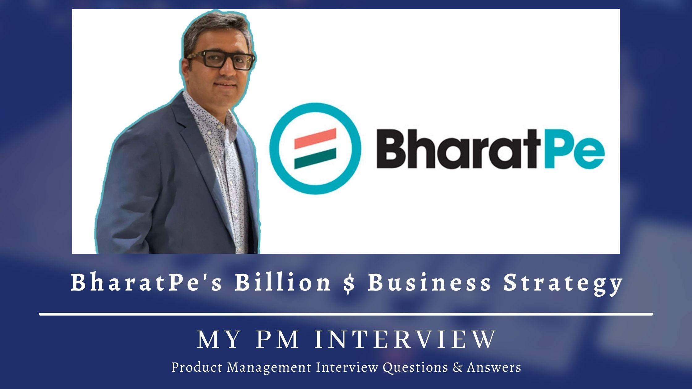 Business Case Study: BharatPe's Billion $ Business Strategy