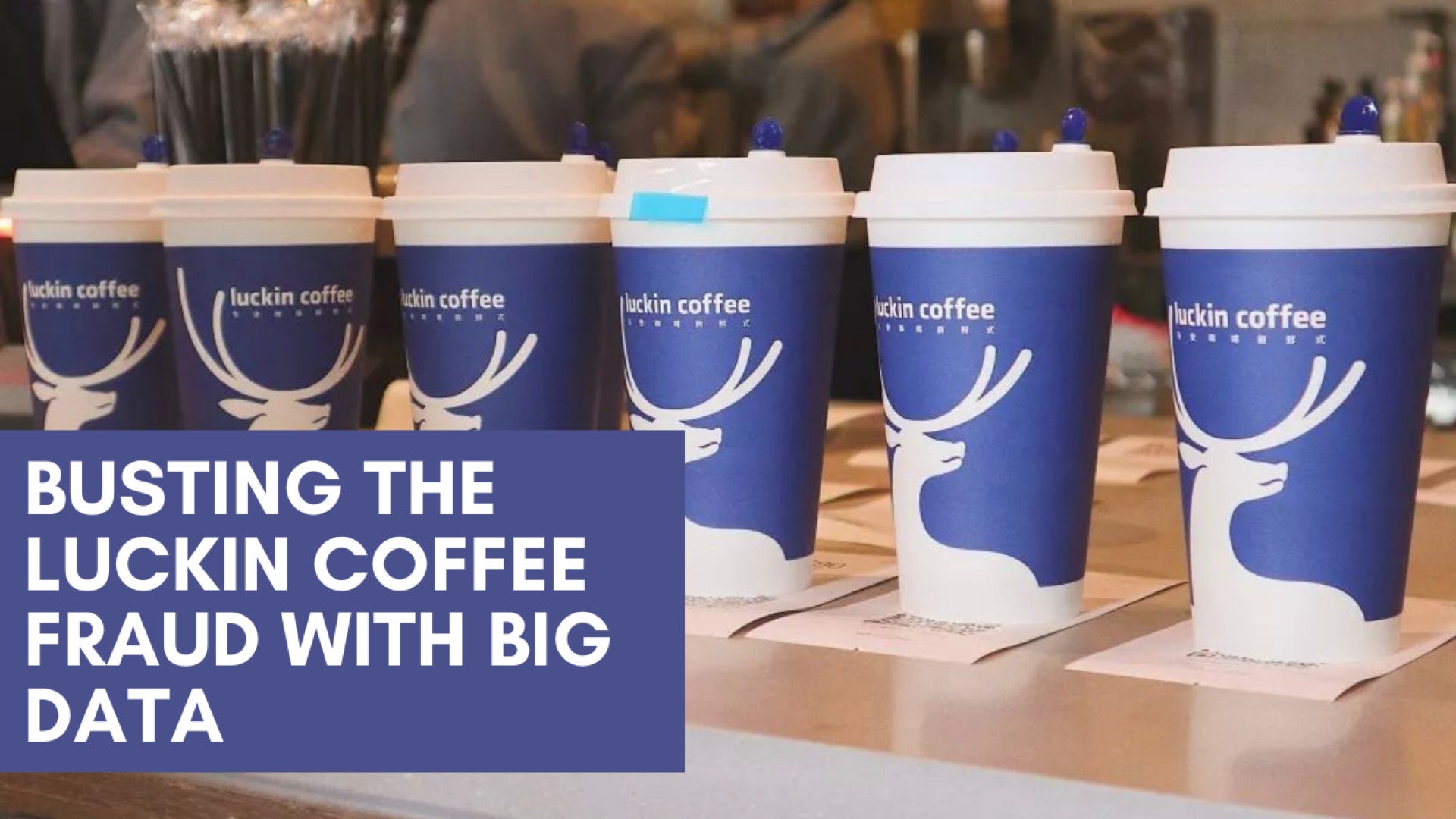 Busting the Luckin Coffee Fraud with Big Data - by Jon Y
