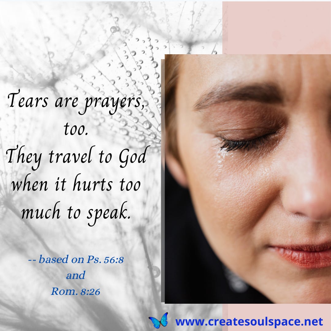 When You Have No Words, Tears Become Prayers