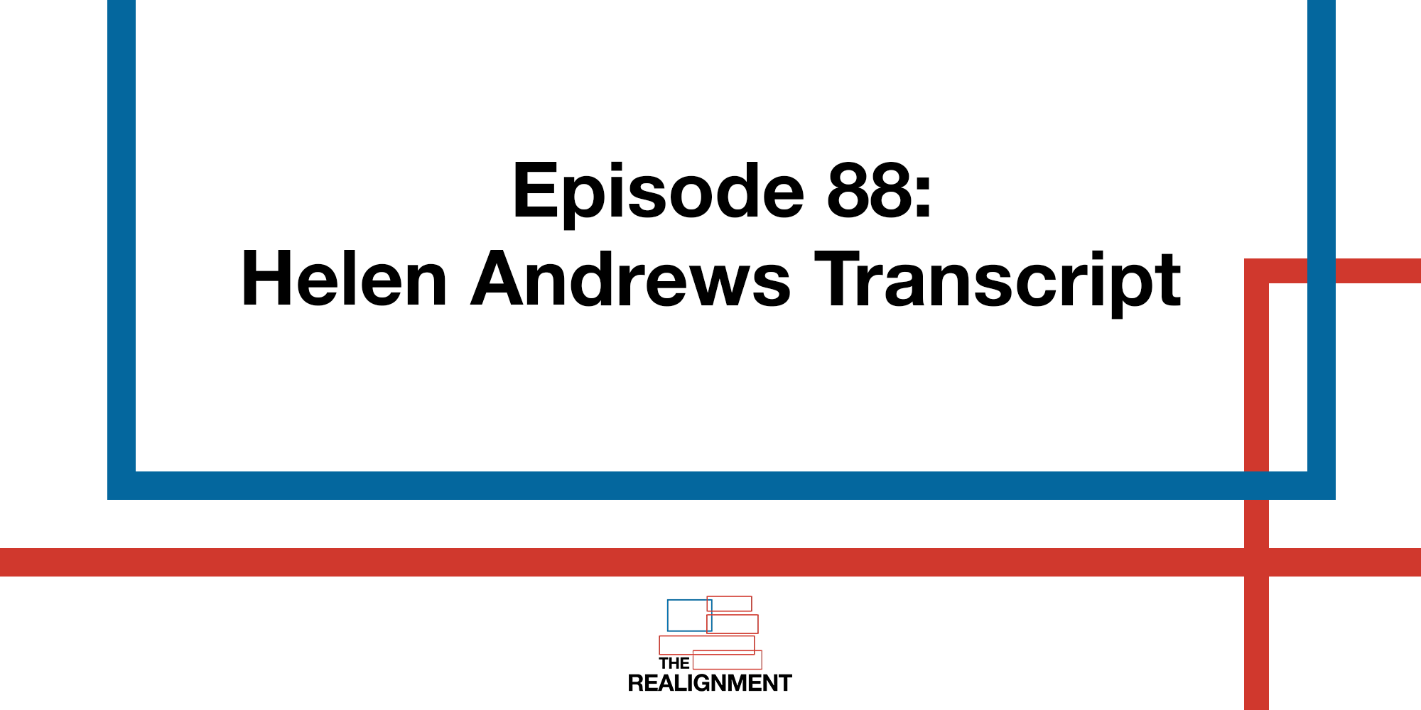 Ep. 88 Transcript: Helen Andrews, How Boomers Promised Freedom and ...