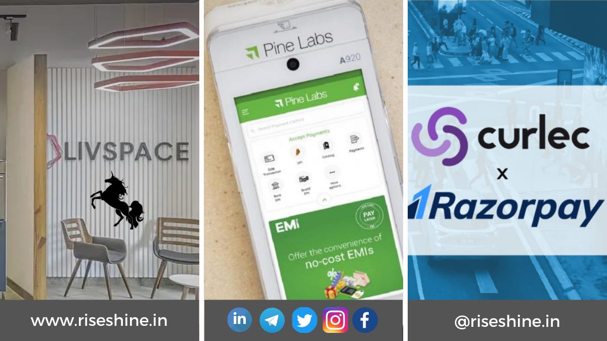 7th unicorn of '22 is Livspace🦄, Pine Labs acquires Qfix🏹, Razorpay 🤝🏻 ...