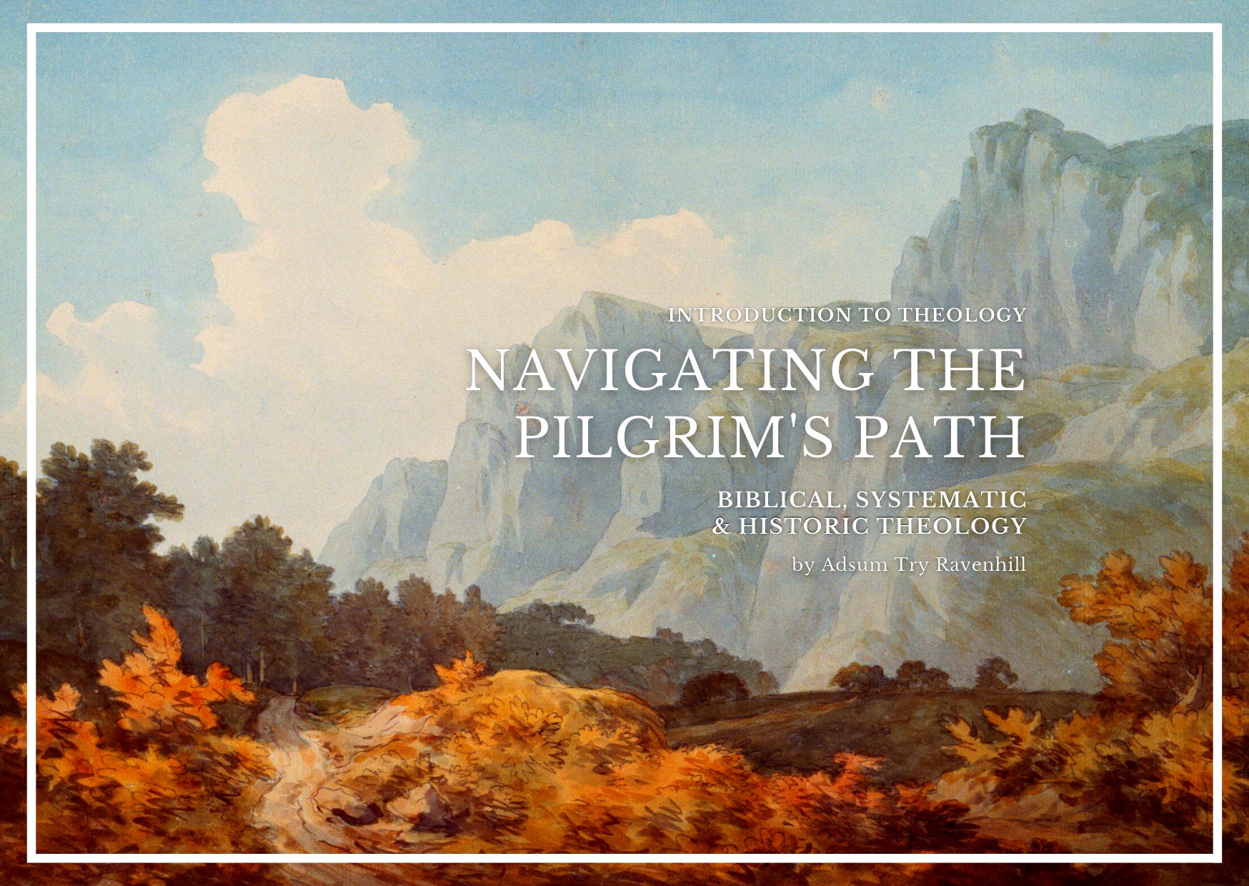 Navigating the Pilgrim's Path - by Adsum Try Ravenhill