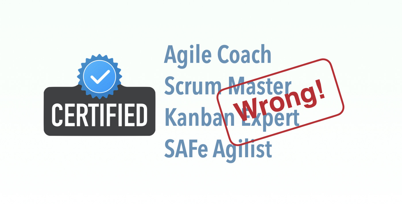Agile Certifications Are Wrong By Zhimin Zhan agile-certifications-are-wrong-by-zhimin-zhan