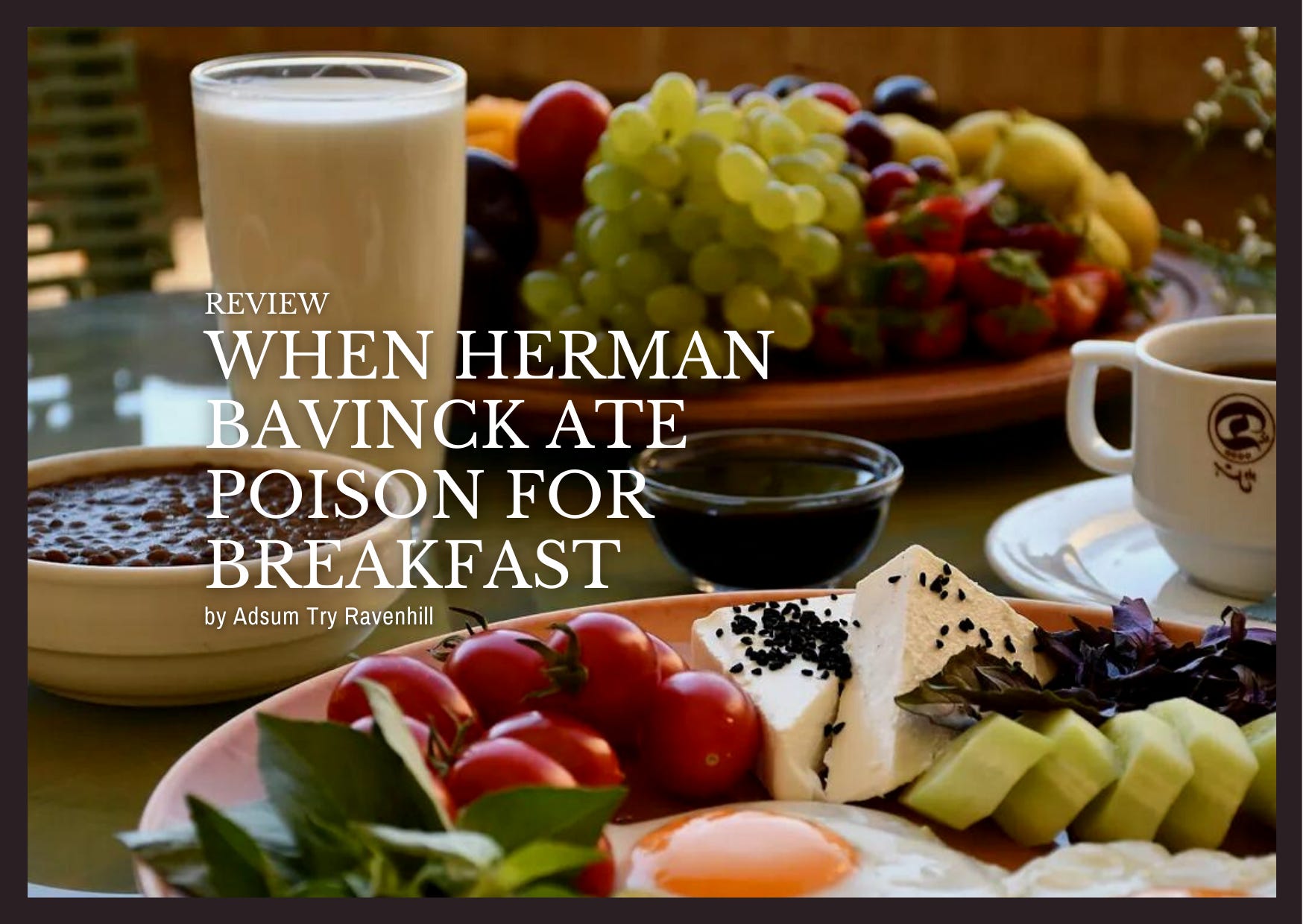 When Herman Bavinck ate Poison for Breakfast