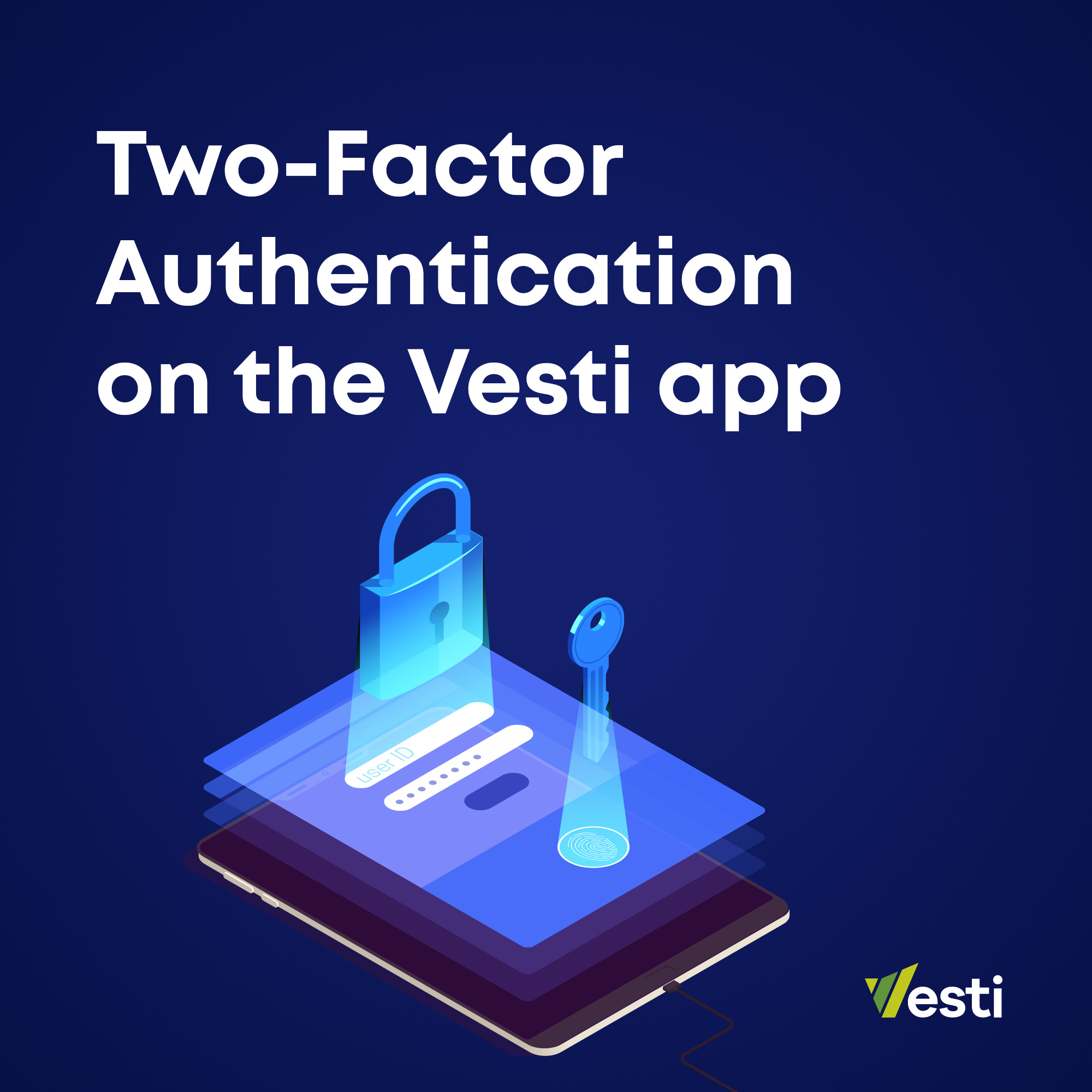 Two-Factor Authentication on the Vesti app - by Vesti App