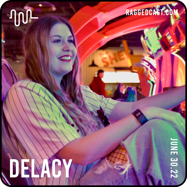 Delacy - Guestlist - Raggedcast