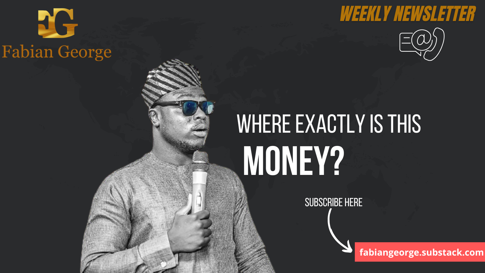 WHERE EXACTLY IS THIS MONEY? - by Fabian George