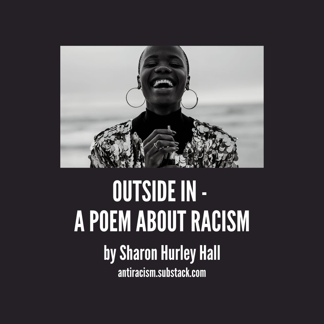 Outside In — A Poem About Racism - by Sharon Hurley Hall