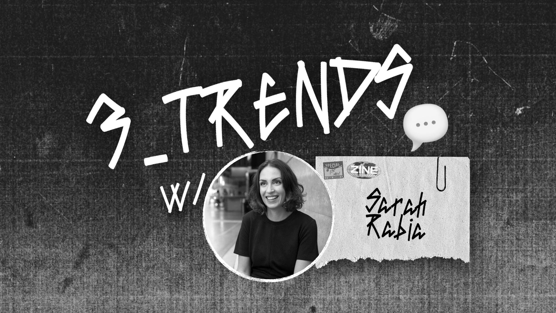 3_TRENDS_Vol.22: Sarah Rabia: Bimbos, Midlife Revolution + New Age Rage