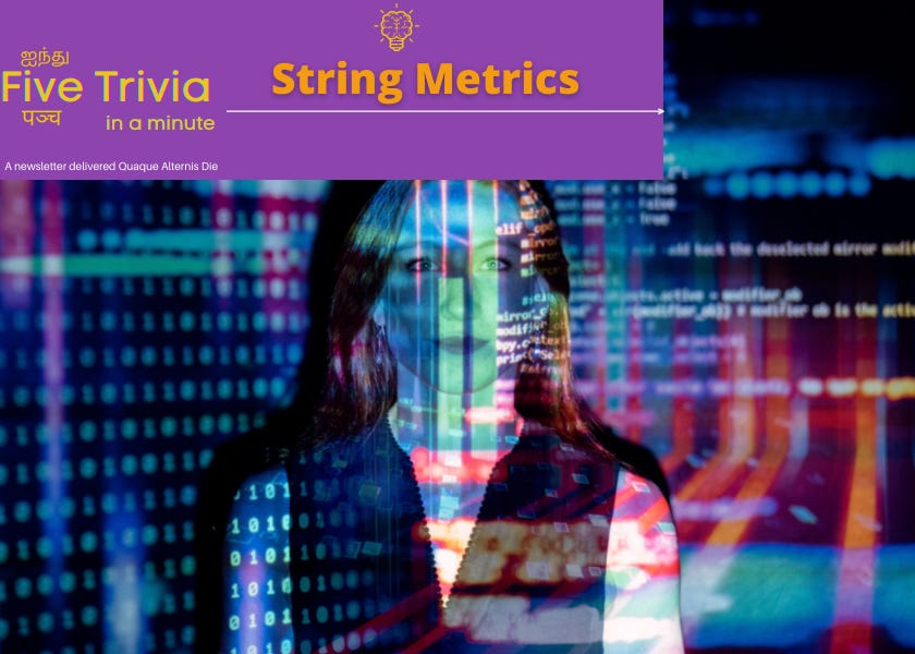 Five Trivia About String Metrics By Kartik Narayanan five-trivia-about-string-metrics-by-kartik-narayanan
