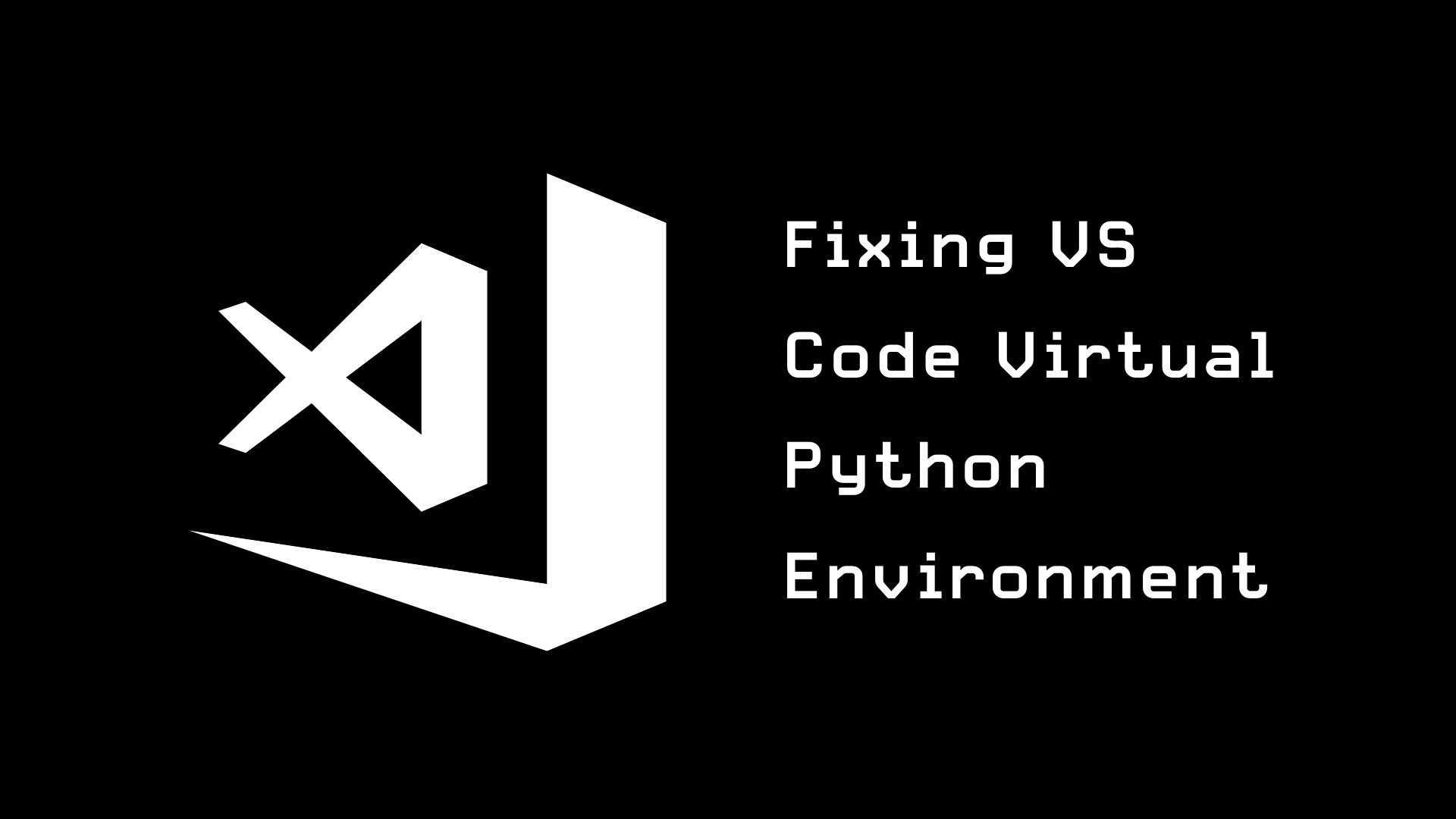 Fixing VS Code Virtual Environment For Python On Mac fixing-vs-code-virtual-environment-for-python-on-mac