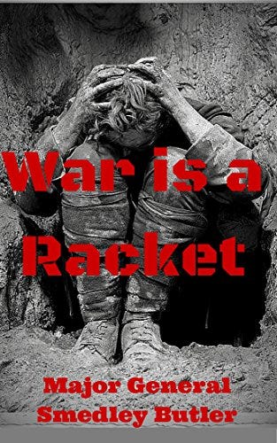 Smedley D. Butler – War is a Racket – Review
